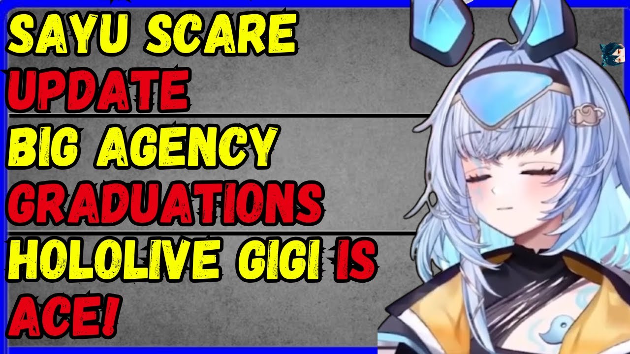 Sayu scare update, Big Vtuber graduations - YouTube