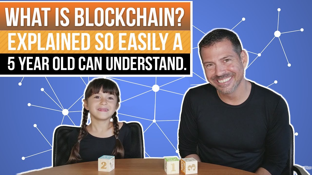What is blockchain? Explained so easily a 5 year old can understand ...