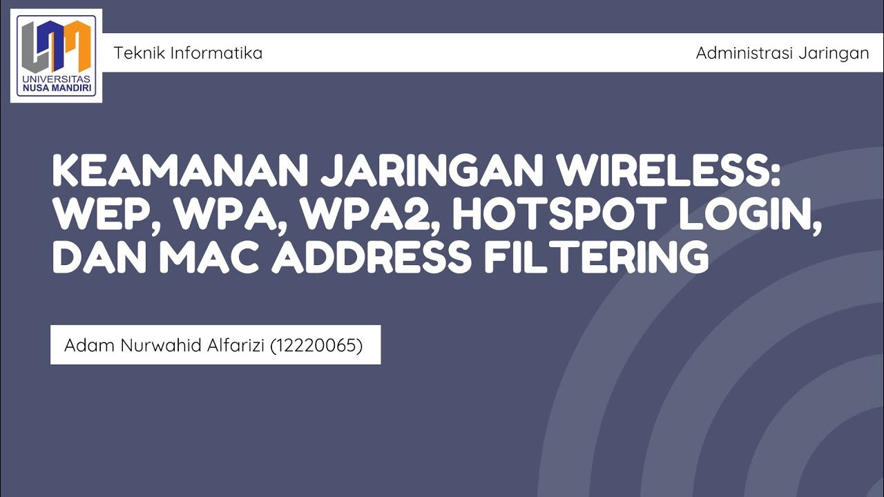 KEAMANAN JARINGAN WIRELESS: WEP, WPA, WPA2, HOTSPOT LOGIN, DAN MAC ...
