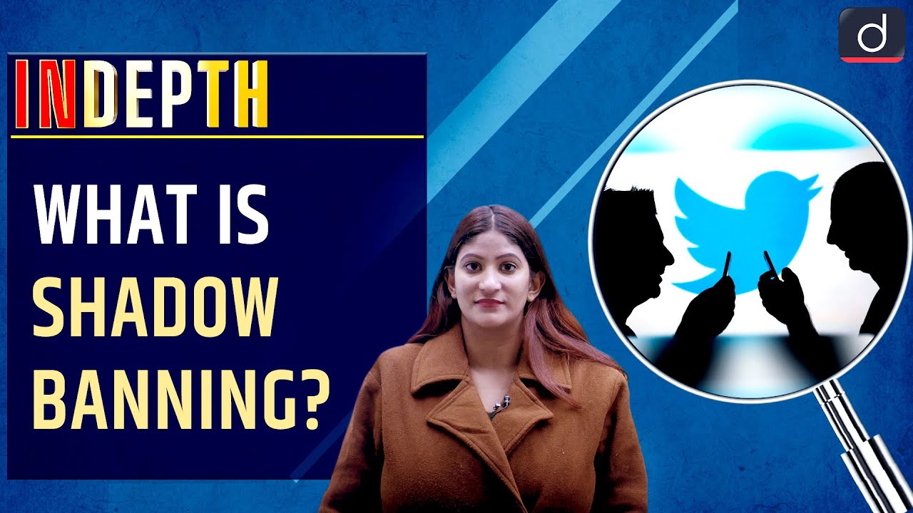What is Shadow banning? - In Depth | Drishti IAS English - YouTube