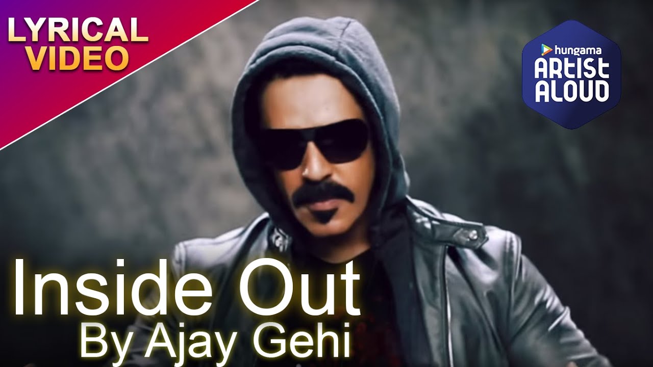 Inside Out by Ajay Gehi | Official Lyrics Video | 2018 | Latest English ...