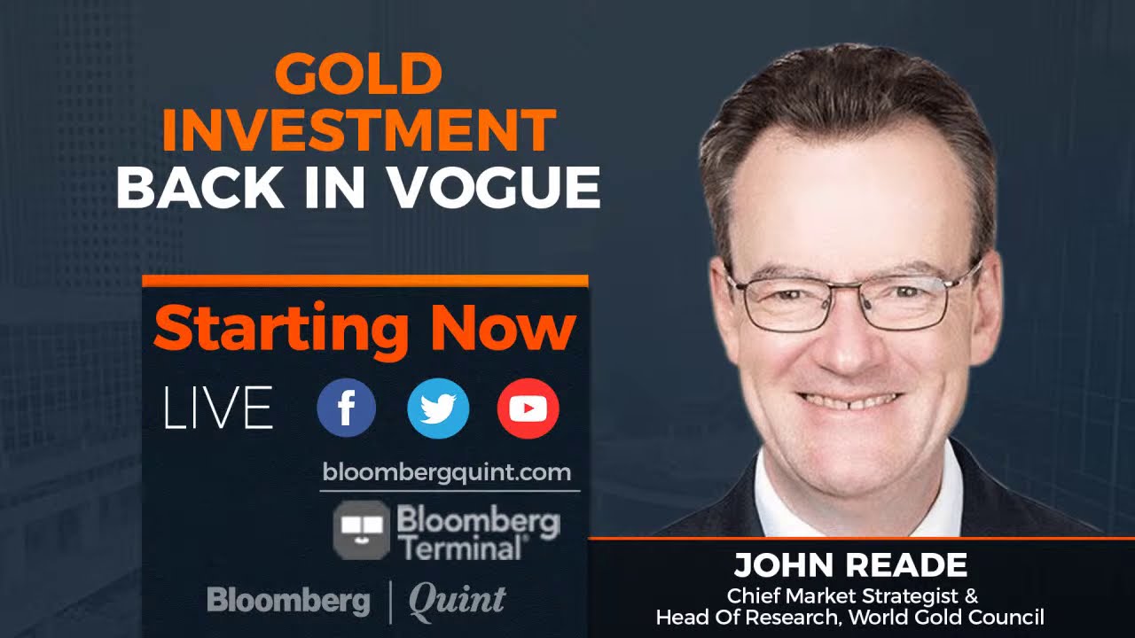 Gold Is Back In Vogue: In Conversation With World Gold Council's John ...
