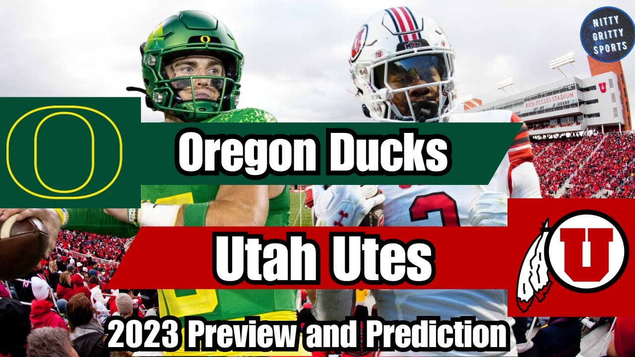 Oregon Ducks Vs Utah Utes Football 2023 Preview and Prediction - YouTube