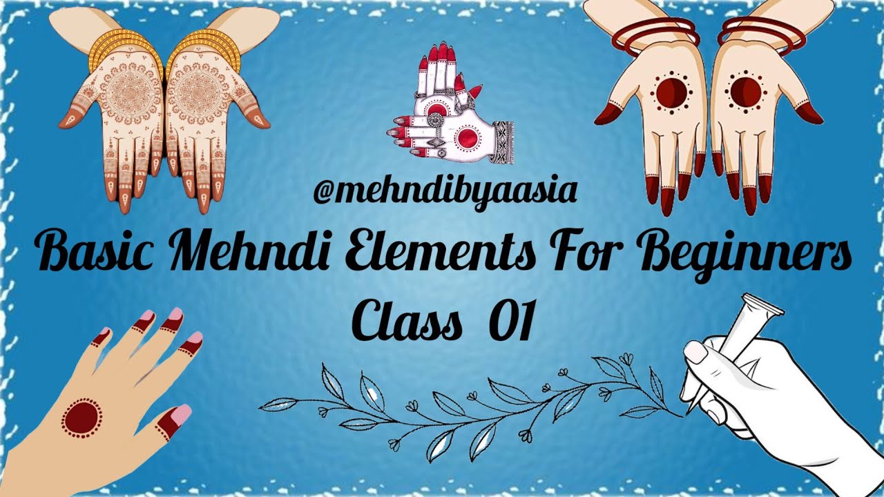 Mehndi Class 1 Day #01 Basic Mehndi Elements For Beginners #mehndi # ...