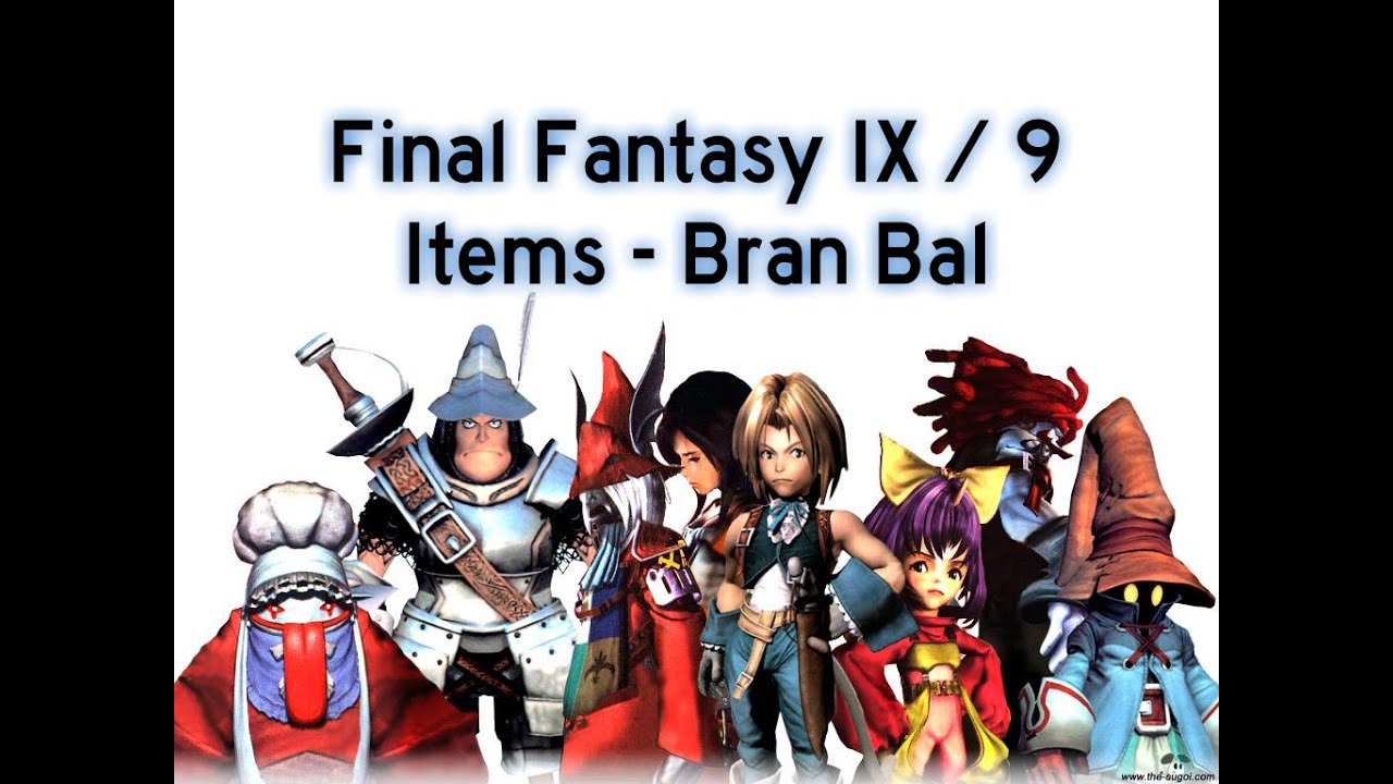 Final Fantasy IX / 9 - Items 33 - Bran Bal - YouTube