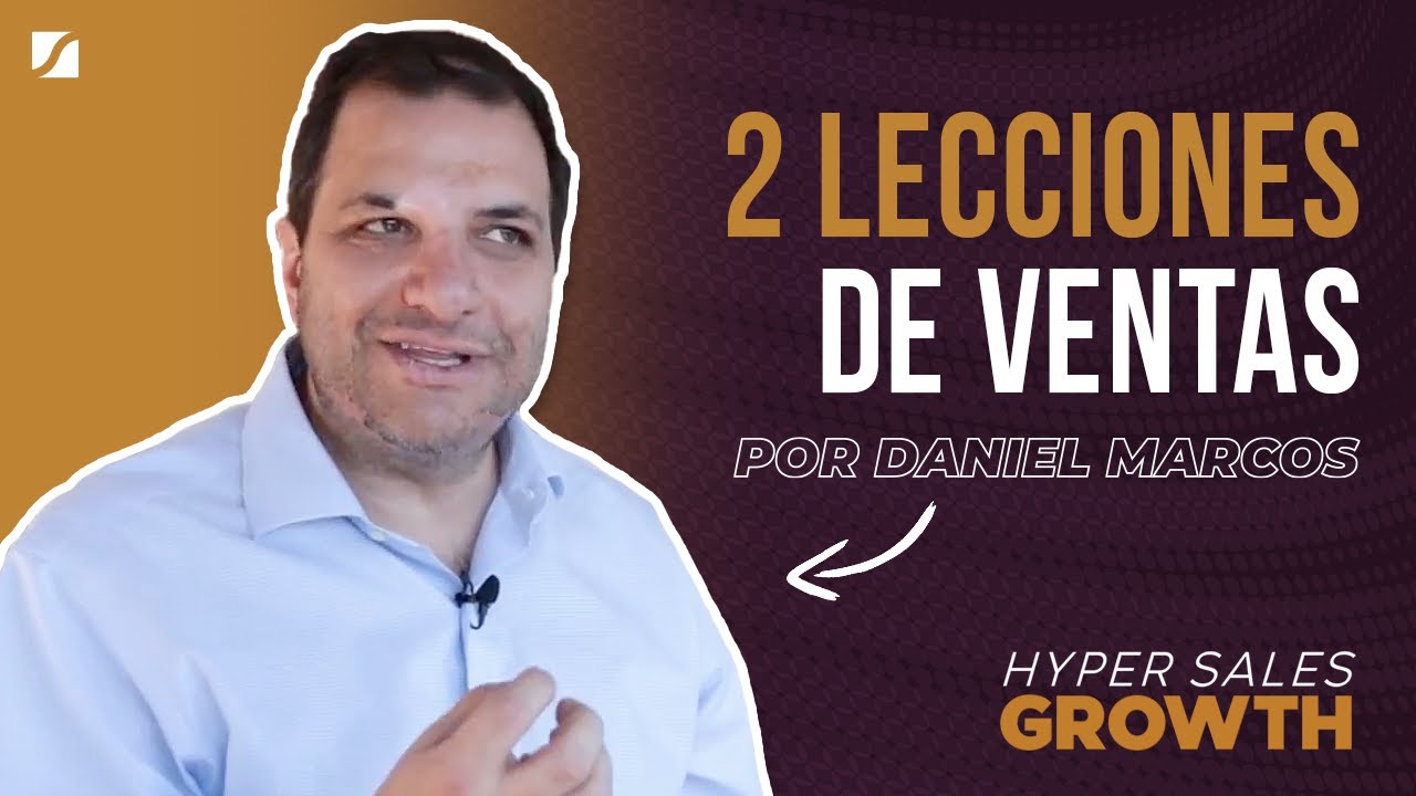 2 lecciones de ventas por Daniel Marcos. - YouTube