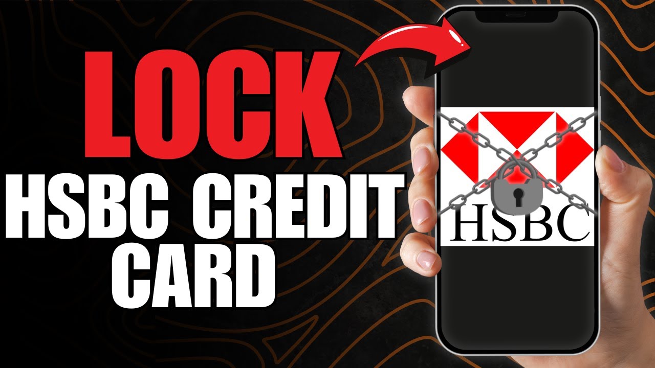 How to INSTANTLY LOCK your HSBC CREDIT CARD if you LOST IT! (EASY GUIDE ...