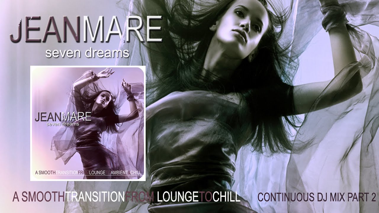 Jean Mare - seven dreams Mix Part 2 (A Smooth Transition From from ...
