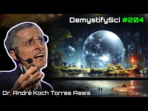 Lost Model of Electrodynamics - Dr. André Koch Torres Assis, DSPod 204