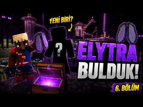 KÖYÜMÜZE YENİ BİRİ GELDİ... ELYTRA BULDUK! 6. Bölüm