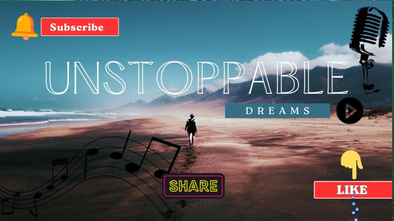 Unstoppable Dreams (Official Music Video) - YouTube