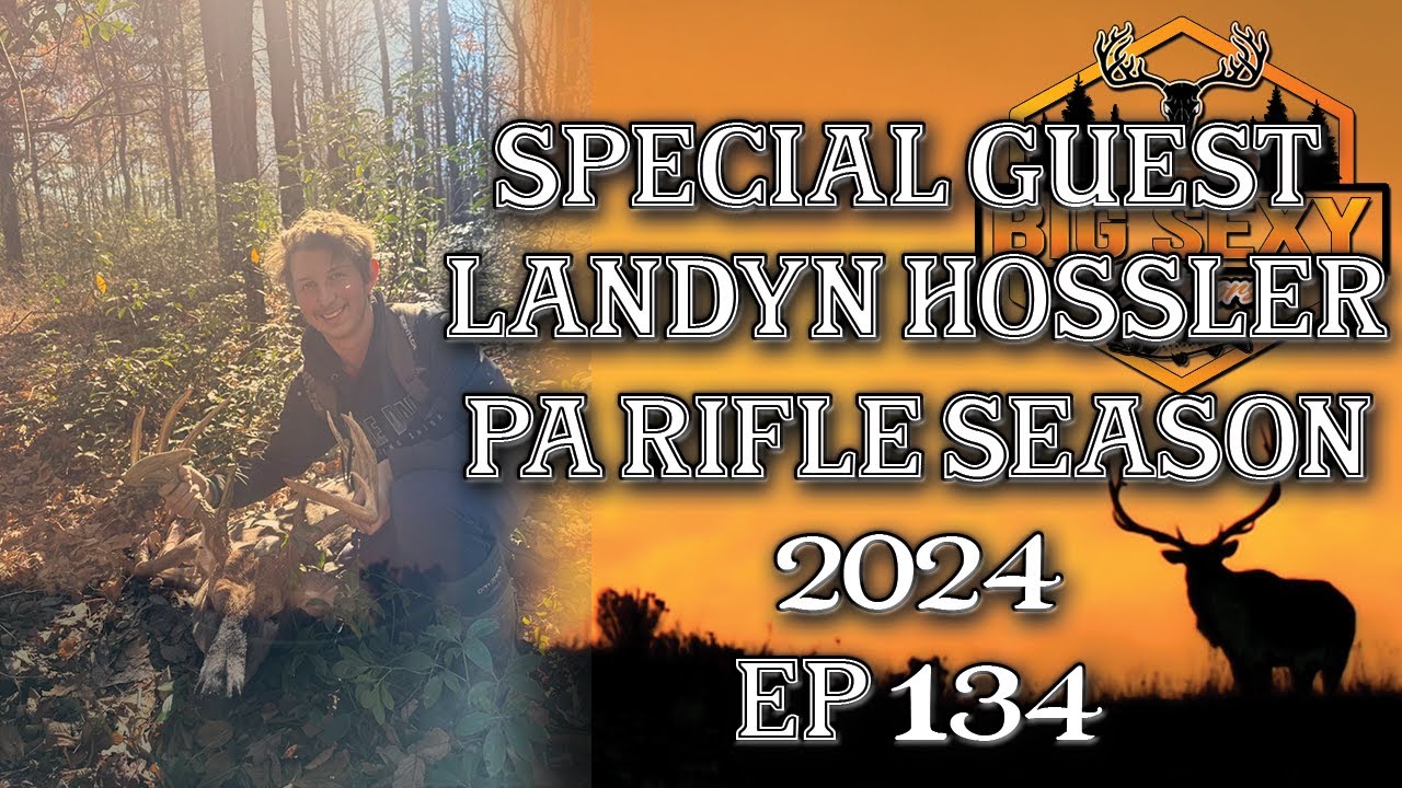 2024 PA Rifle Season! Special Guest Landyn Hossler! Episode 134 - YouTube