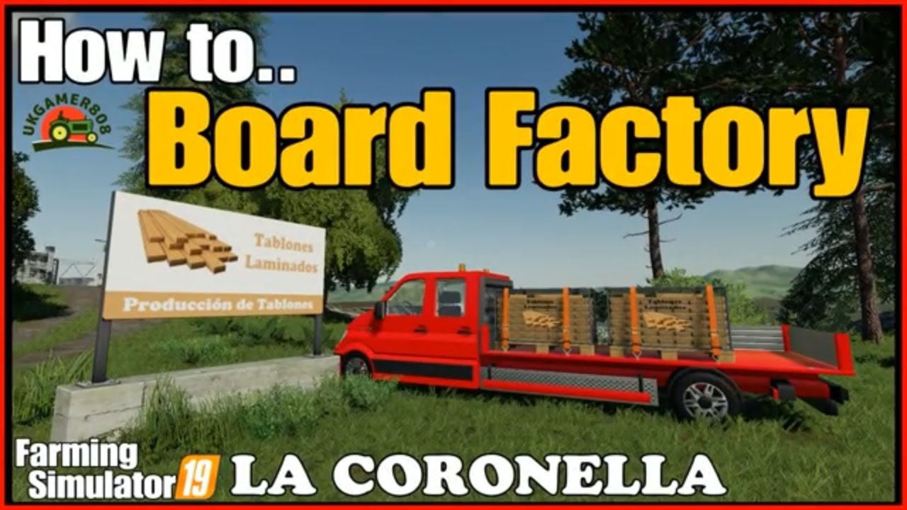 LA CORONELLA fs19 Laminate Boards factory farming simulator 19 - YouTube