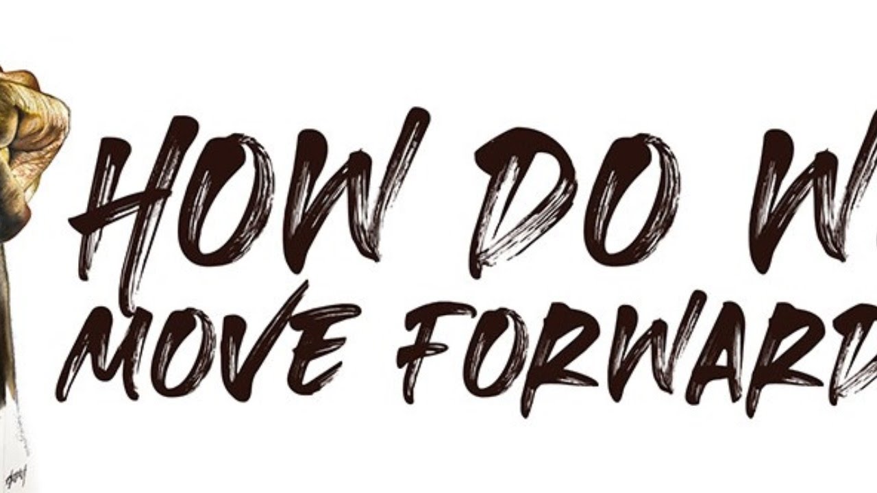 How Do We Move Forward? Virtual Preview - YouTube