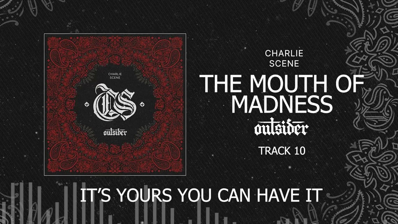 Charlie Scene - In The Mouth of Madness (Official Audio & Lyrics ...