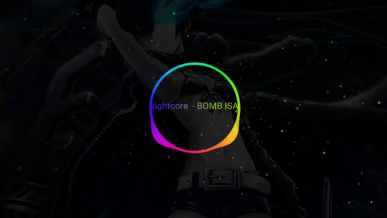 Nightcore - Bomb ISA - YouTube