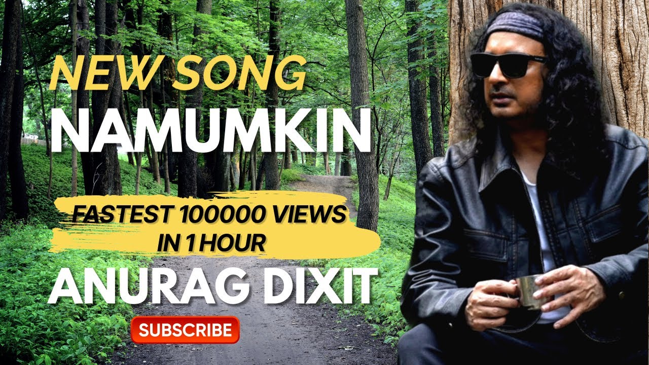 Anurag Dixit - Namumkin | Official Video (4K) - YouTube