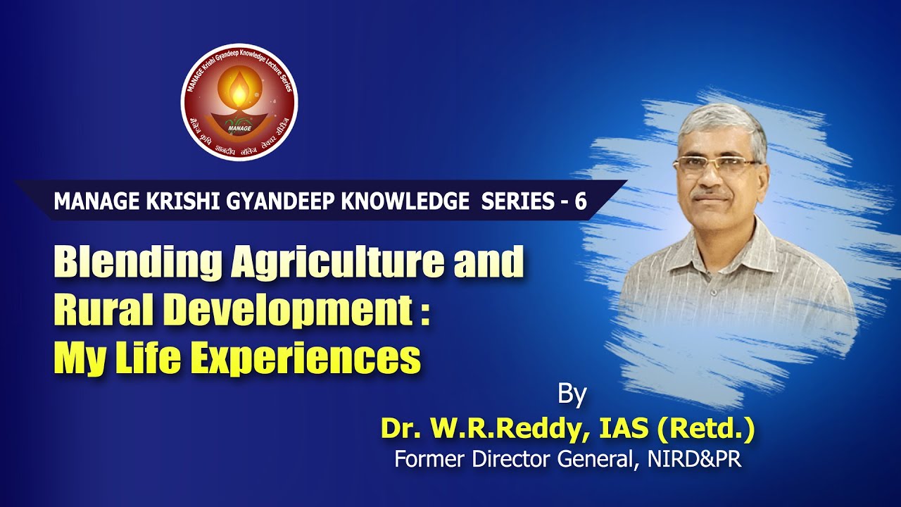 MANAGE Krishi Gyandeep Knowledge Lecture Series. No.6 by Dr. W.R. Reddy ...