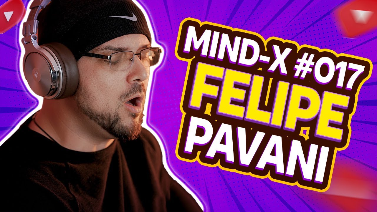 MIND-X PODCAST - FELIPE PAVANI - YouTube