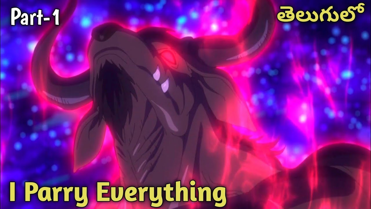 I Parry everything Anime Explained in telugu | i Parry everything part ...