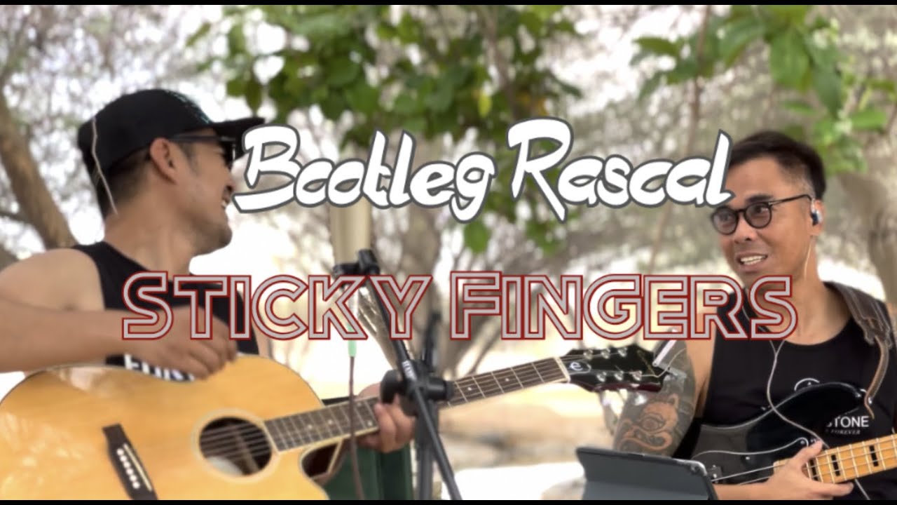 BOOTLEG RASCAL - STICKY FINGERS (cover) | HERBALUTION | CAMP SESSIONS ...