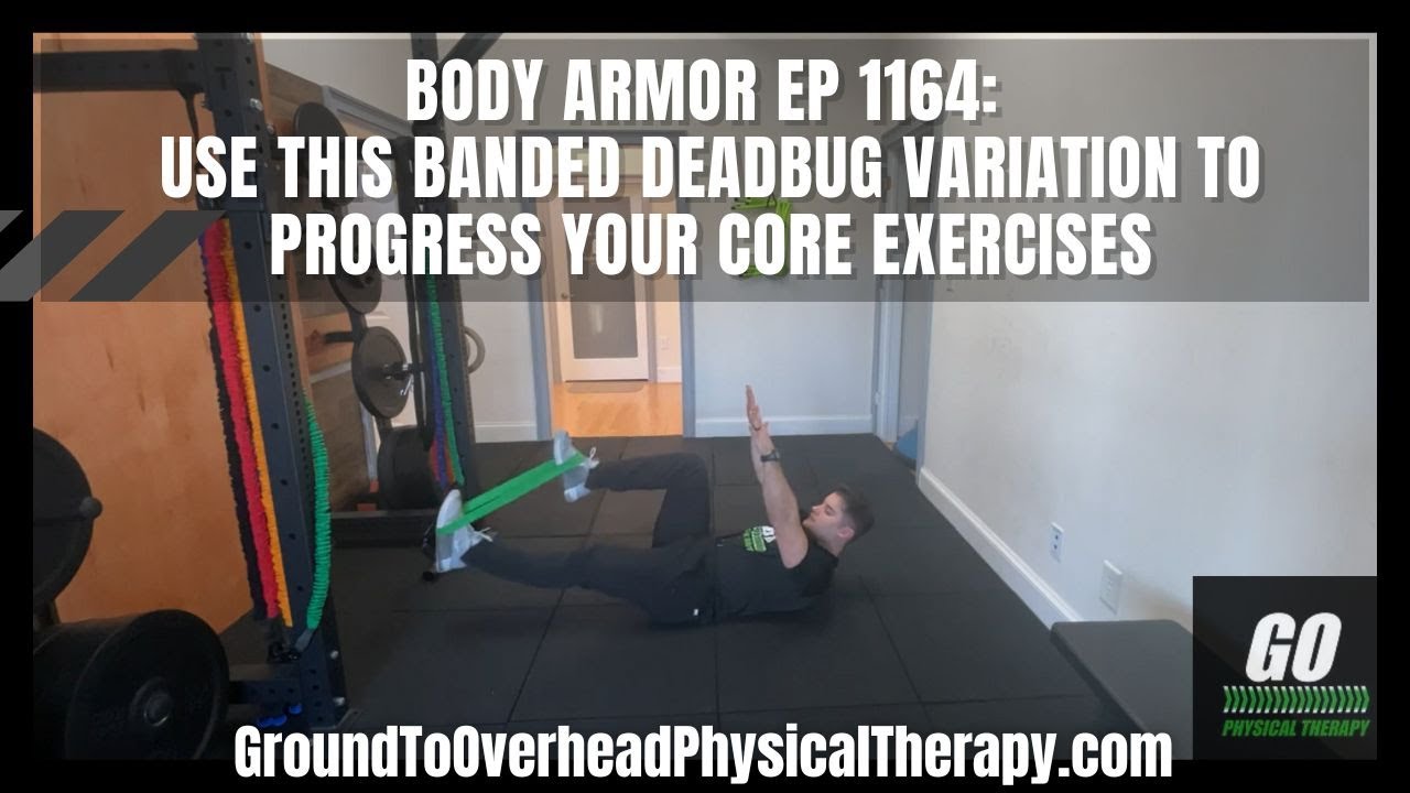 Body Armor EP 1164: Use this Banded Deadbug variation to progress your core exercises - YouTube