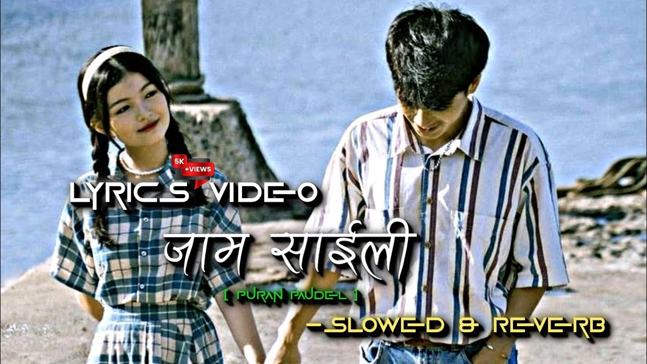 जाम साईली||Nepali Cover Song||Nepali Song Overlay Lyrics||Nepali Slowed ...