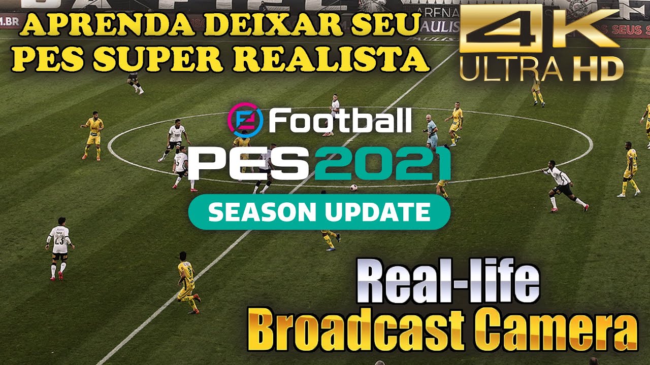PES 2021 - APRENDA EDITAR E DEIXAR SUA CÂMERA DO PES SUPER REALISTA COM GRÁFICOS SUPER REAIS ...