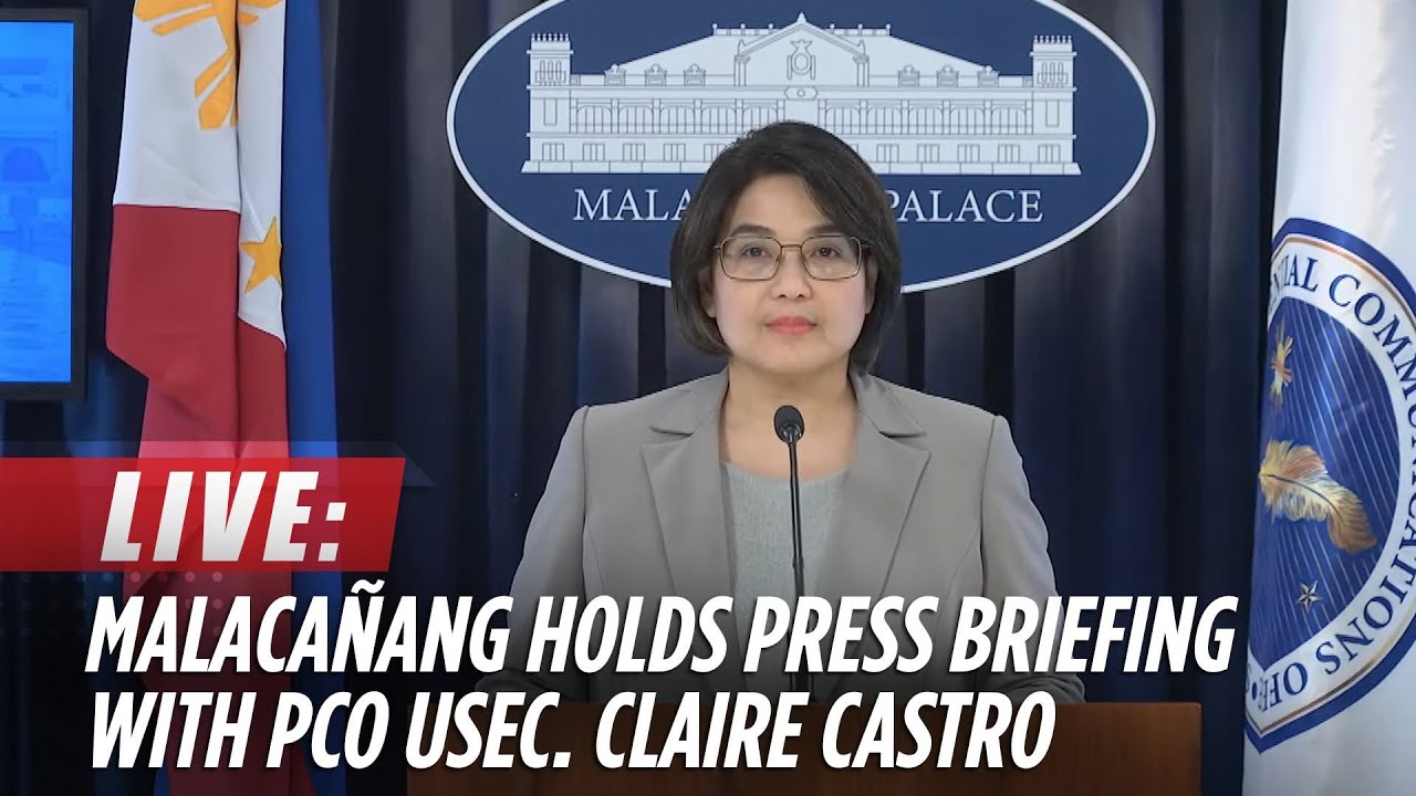 LIVE: Malacañang holds press briefing with PCO Usec. Claire Castro ...