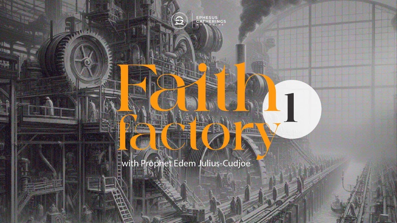 FAITH FACTORY PART 1 - YouTube