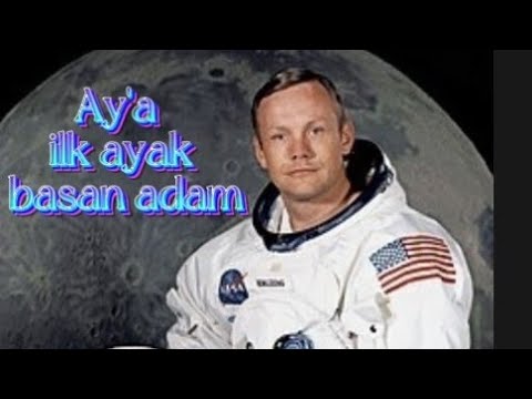 Ay'a ilk ayak basan adam