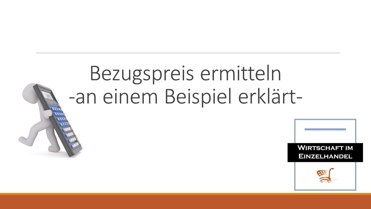 Bezugspreiskalkulation -am Beispiel erklärt- - YouTube