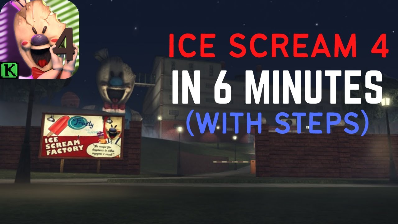 Ice Scream 4 in 6 Minutes with steps - YouTube