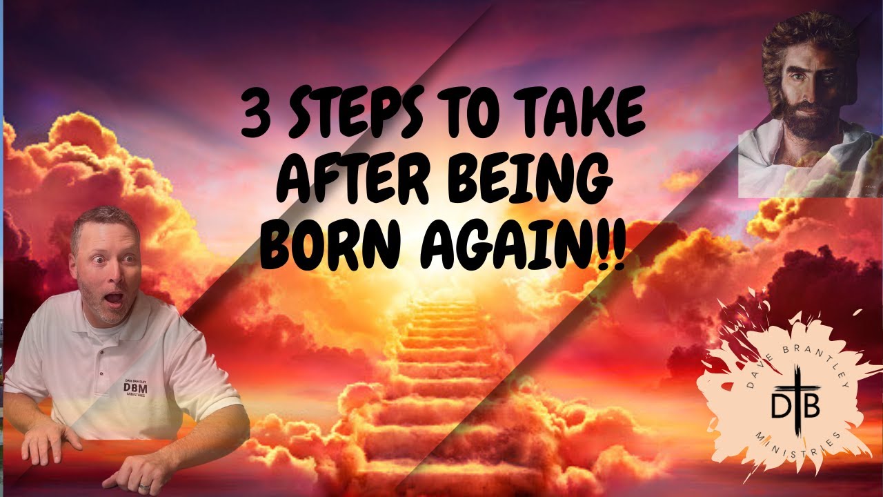 3 Steps After Being Born Again!! 4/16/23 - YouTube