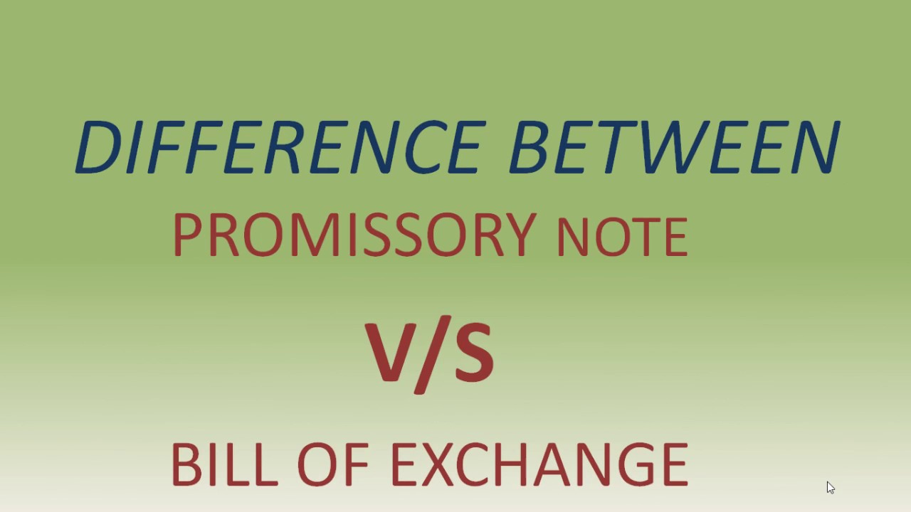 Difference Between Promissory Note And Bill Of Exchange YouTube difference-between-promissory-note-and-bill-of-exchange-youtube