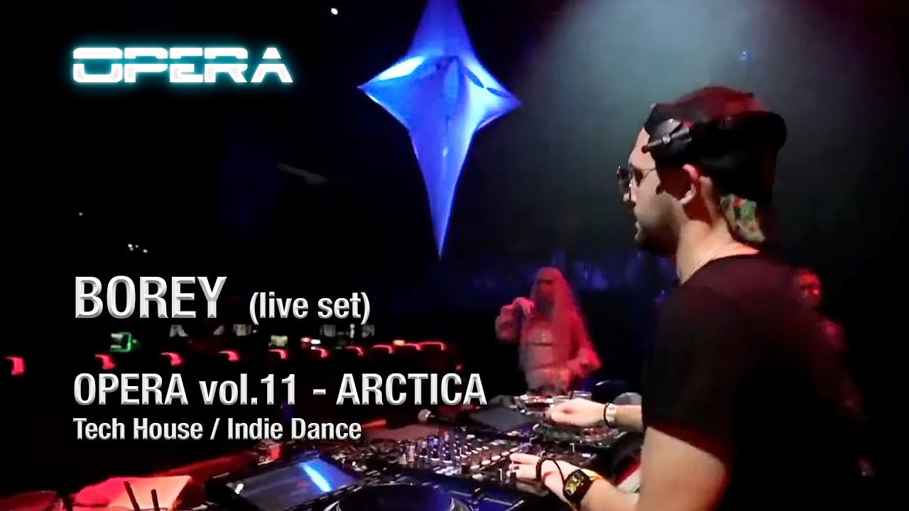 BOREY - Live set @ The Opera vol.11 [Progressive House & Techno DJ Mix ...