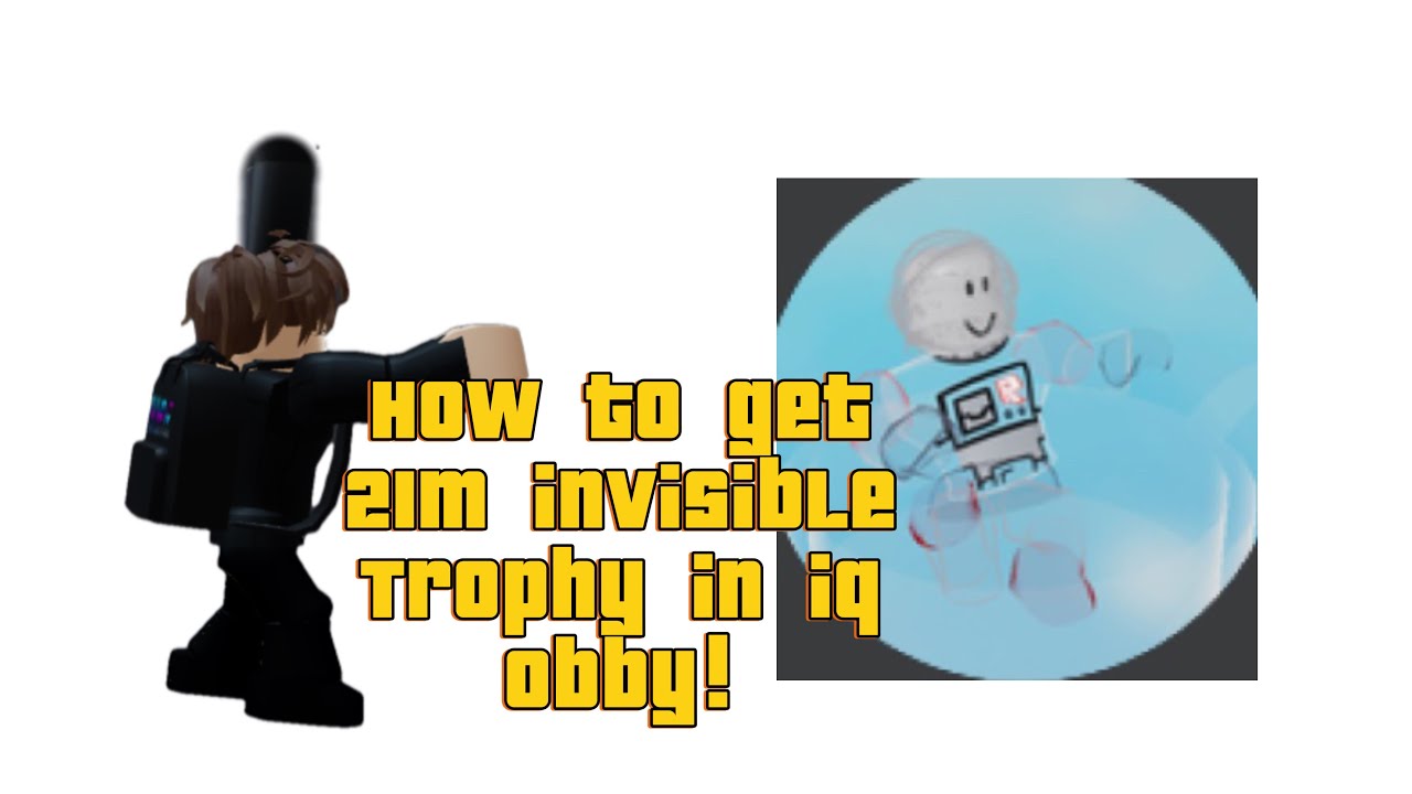 How to get 21M invisible trophy in iq obby! - YouTube