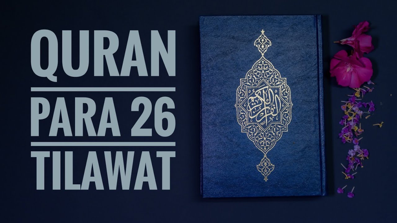 #Quran Para 26: Fast & Beautiful Recitation of Holy Quran ( 1 Para in ...