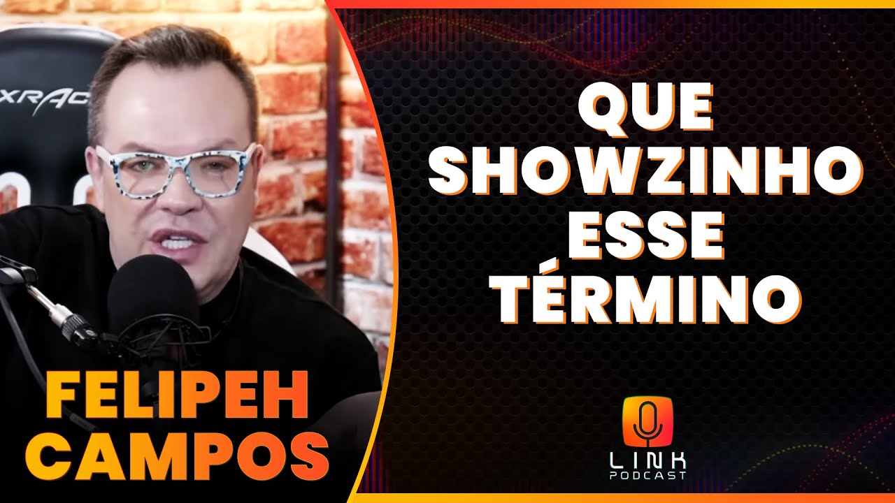 FELIPEH CAMPOS FALA DO TÉRMINO DE KEY ALVES E GUSTAVO BENEDETTI | LINK ...