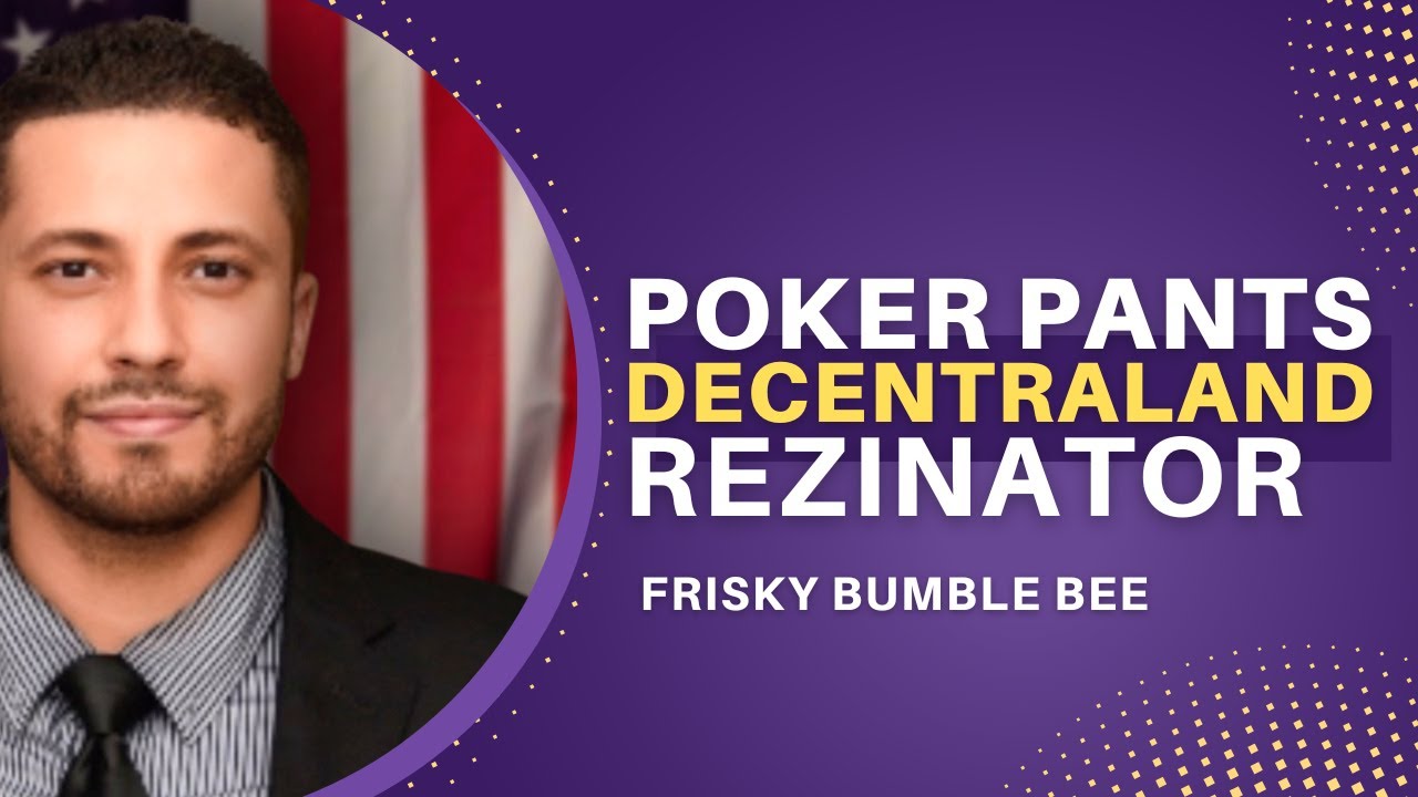 Decentraland Poker Pants Drop MetaParty with Rezinator | Frisky Bumble ...