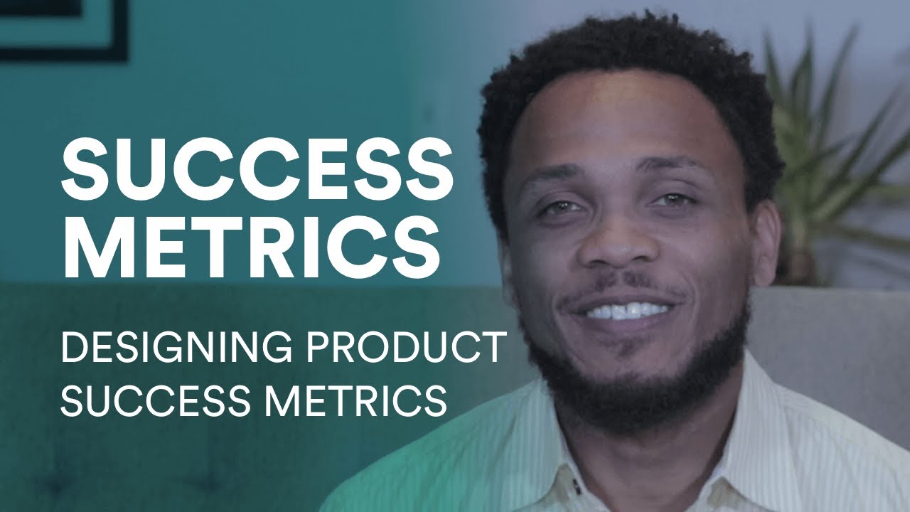 How To Design Product Success Metrics - YouTube
