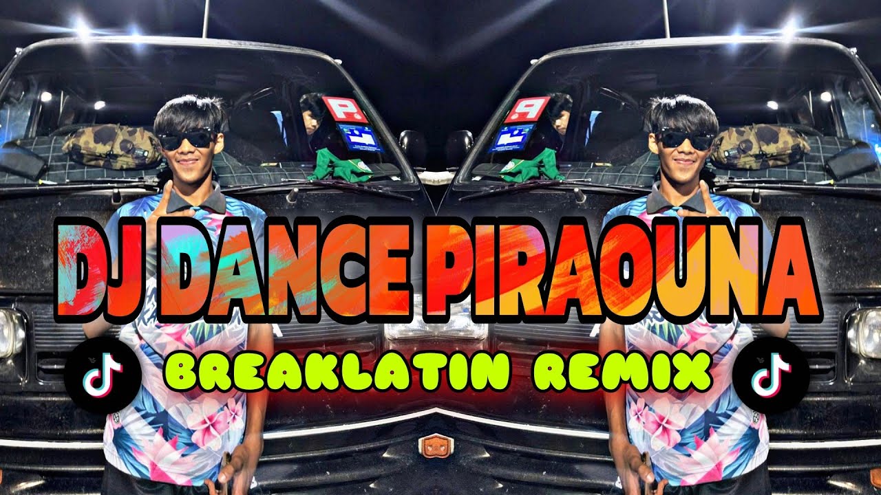 DJ DANCE PIRAOUNA | BREAKLATIN REMIX ( DJ AzmiYaw ) - YouTube