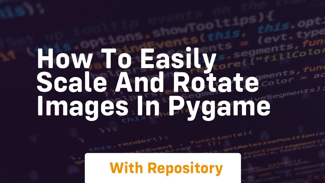 how to easily scale and rotate images in pygame - YouTube how to easily scale and rotate images in pygame - YouTube