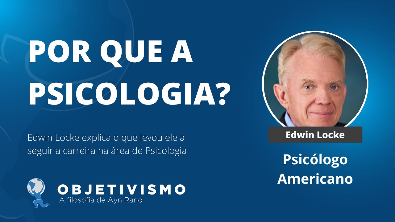O que levou Edwin Locke a escolher a psicologia? - YouTube