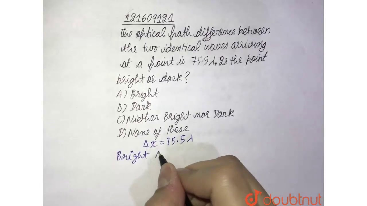 The optical path difference between the two indentical waves arriving ...