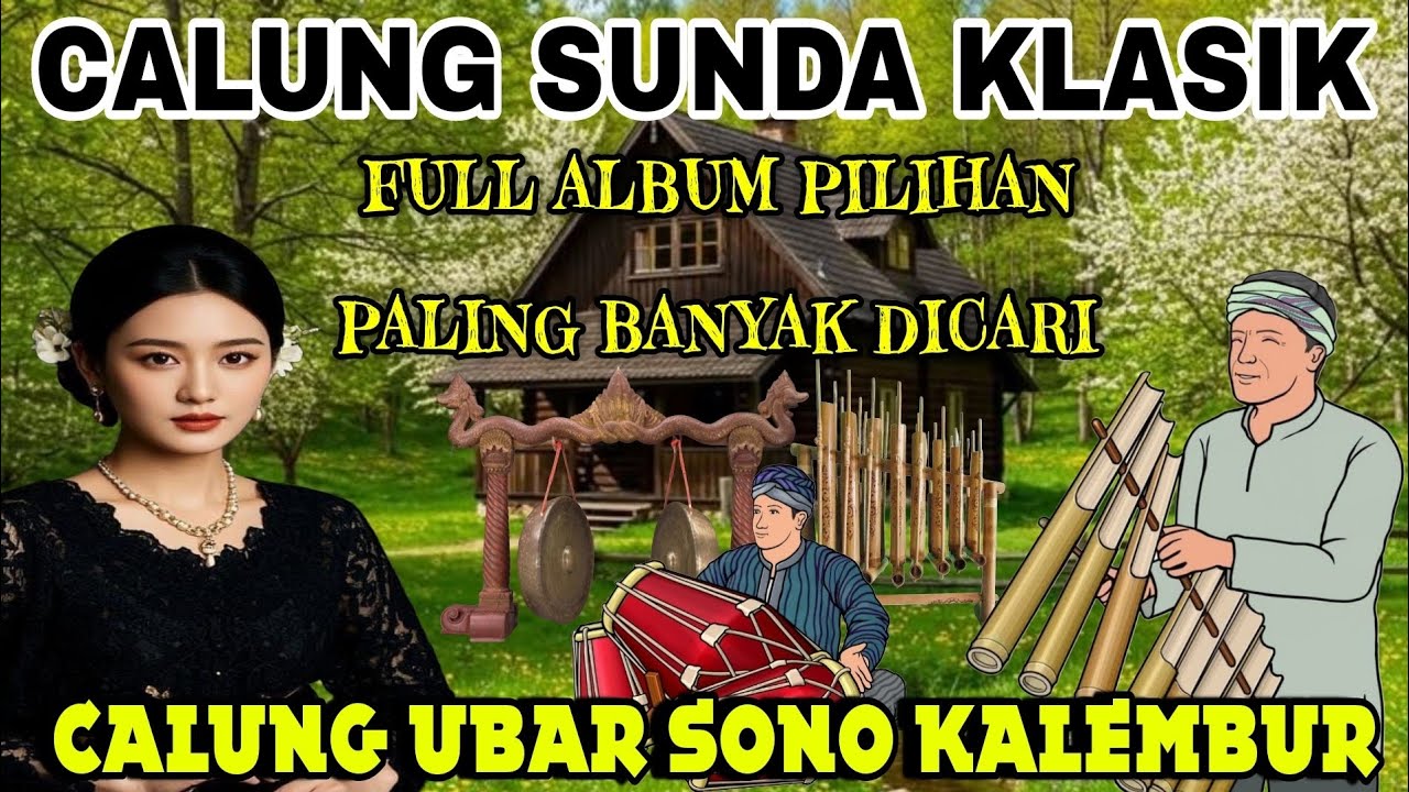 CALUNG SUNDA KLASIK || FULL ALBUM. PILIHAN PALING BANYAK DICARI ...