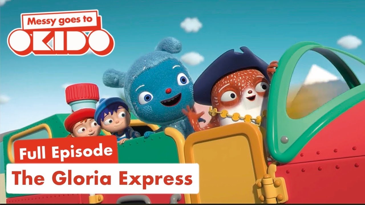 S2:E25: The Gloria Express 🚂🍂| Full Episode 📺 | Messy Goes To OKIDO ...