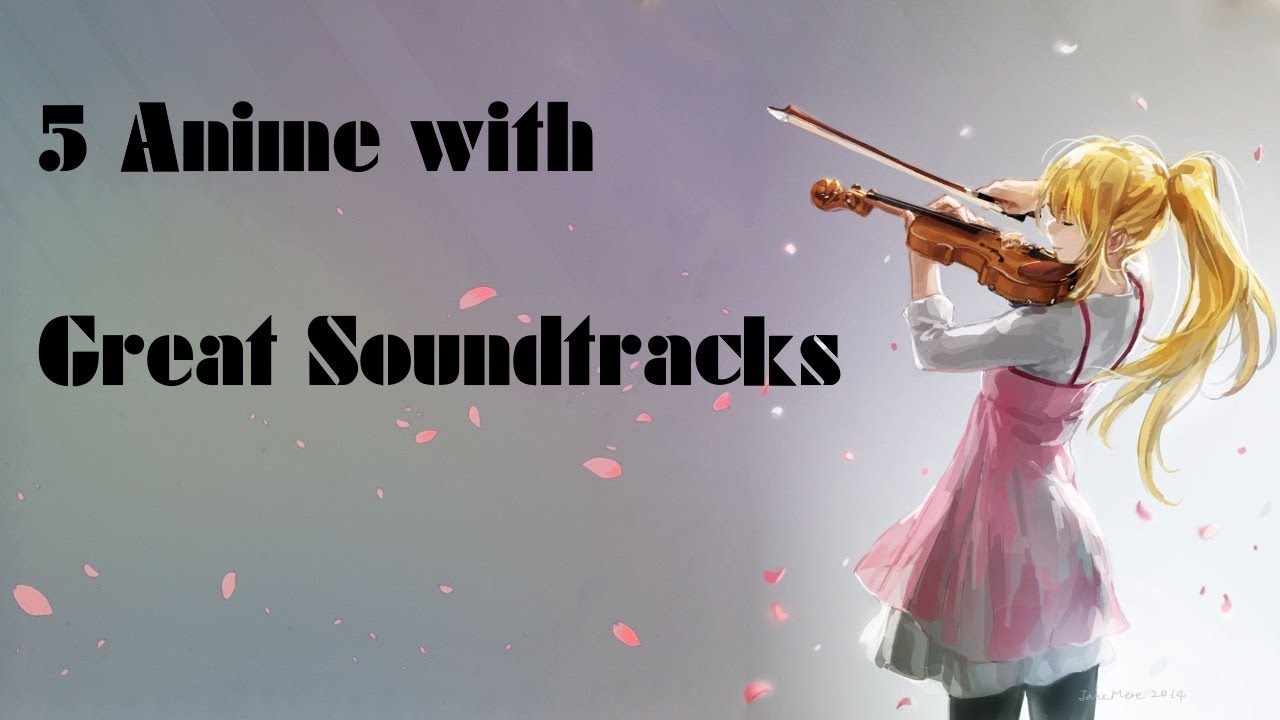 5 Anime with Great Soundtracks - YouTube