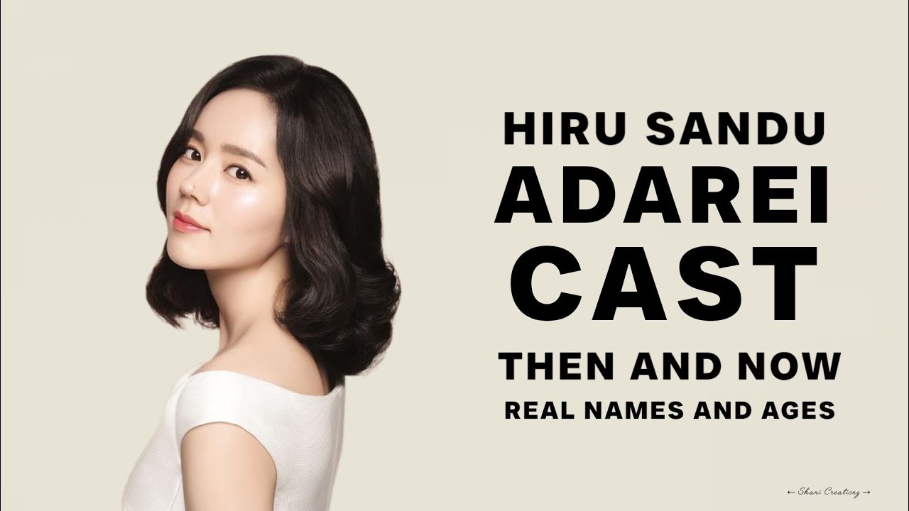 Hiru Sandu Adarei Cast Then And Now With Real Names & Ages | හිරු සඳු ...