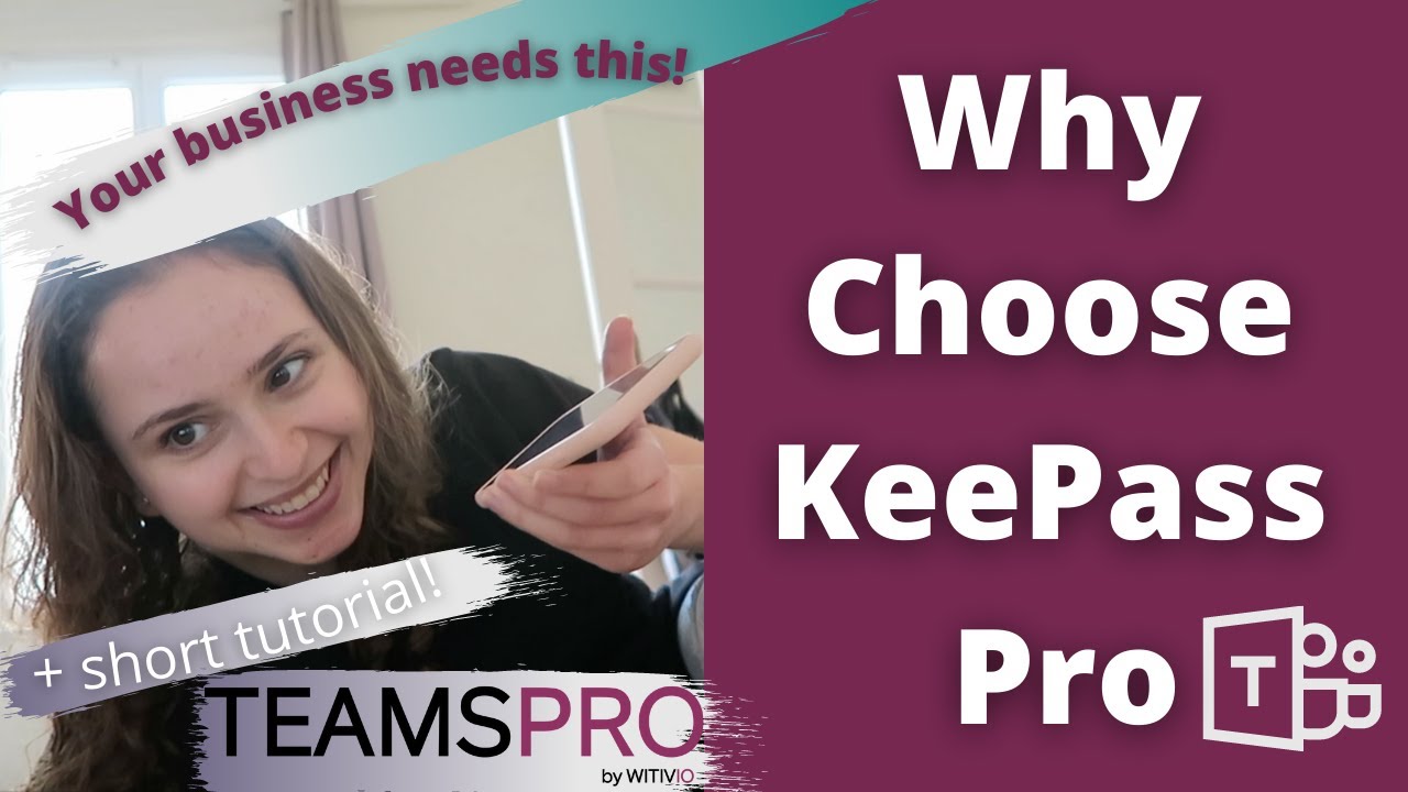 Why You Should Choose KeePass Pro by TeamsPro Witivio! - YouTube